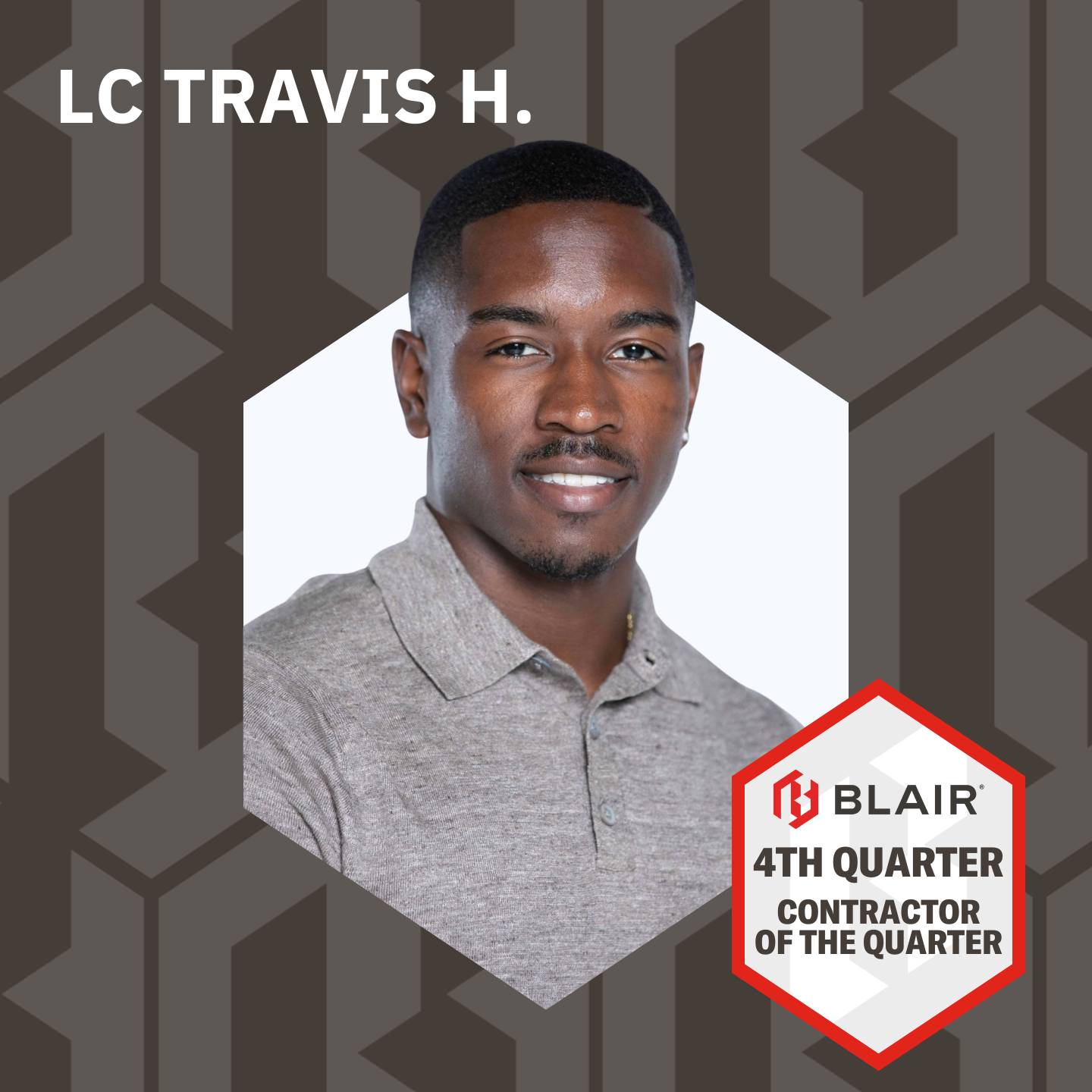Congrats LC Travis H. on being named Contractor of the Fourth Quarter ...