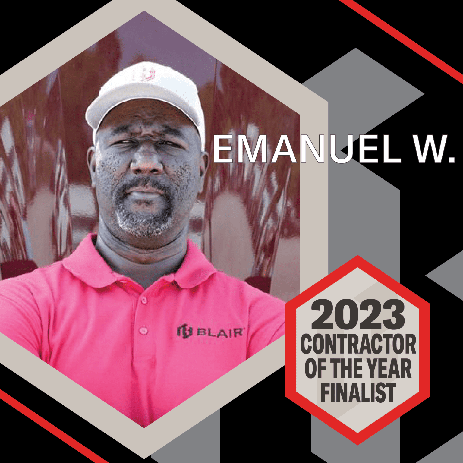 2023 Contractor of the Year Finalist, 3rd Quarter Winner – Emanuel W ...